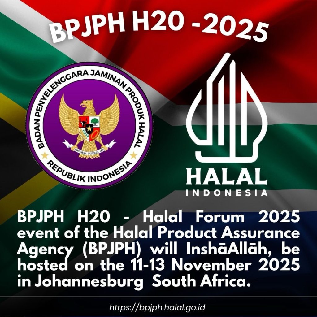 BPJPH H20 – Halal Forum 2025 | 11–13 November | Johannesburg, South Africa - World Halal Council